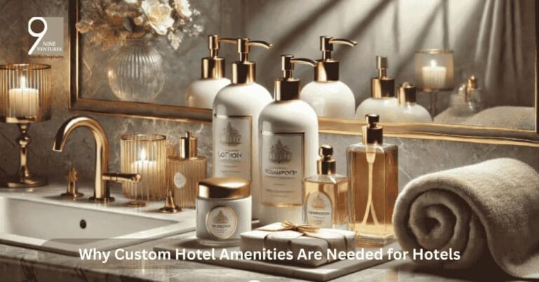 Why Custom Hotel Amenities Are Needed for Hotels - Nine Ventures